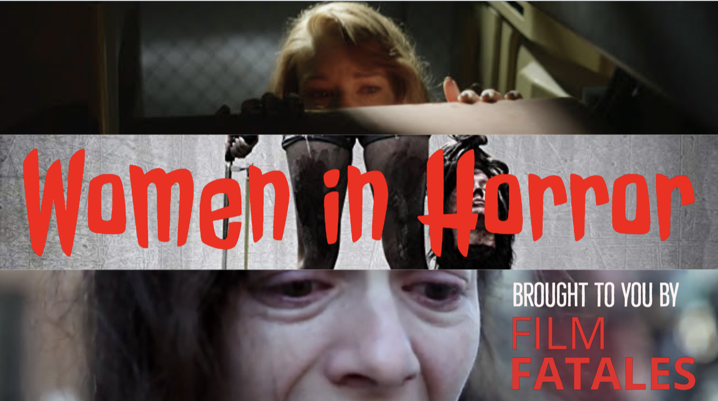 Women in Horror - Film Fatales